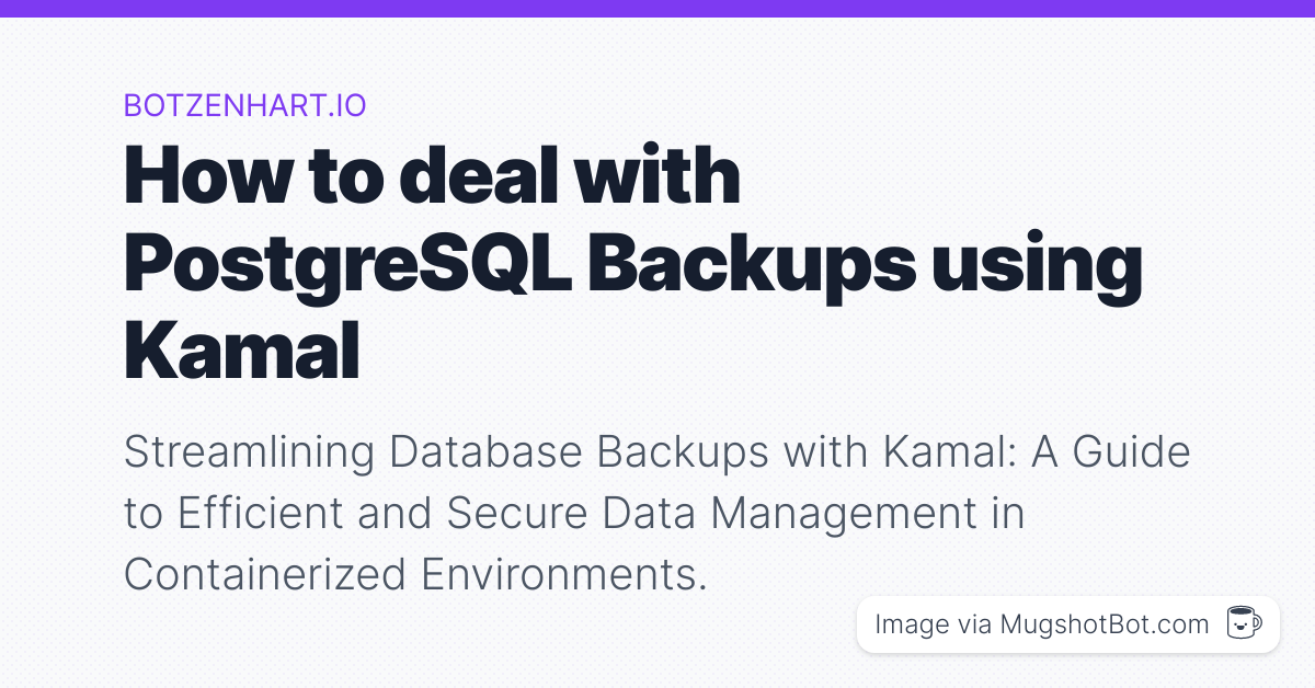 How To Deal With Postgresql Backups Using Kamal Stefan Botzenhart