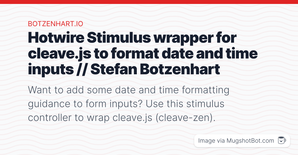 Wrapping cleave-zen (former cleave.js) with Hotwire Stimulus to format ... Wrapping cleave-zen (former cleave.js) with Hotwire Stimulus to format ...